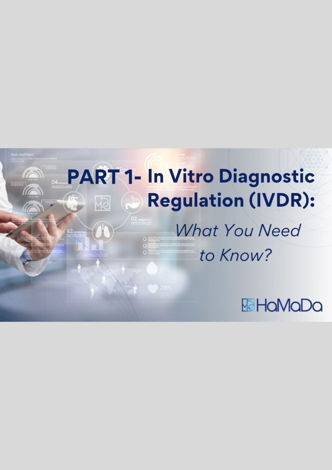 📊🩺 In Vitro Diagnostic Regulation (IVDR): What You Need to Know - Part ...