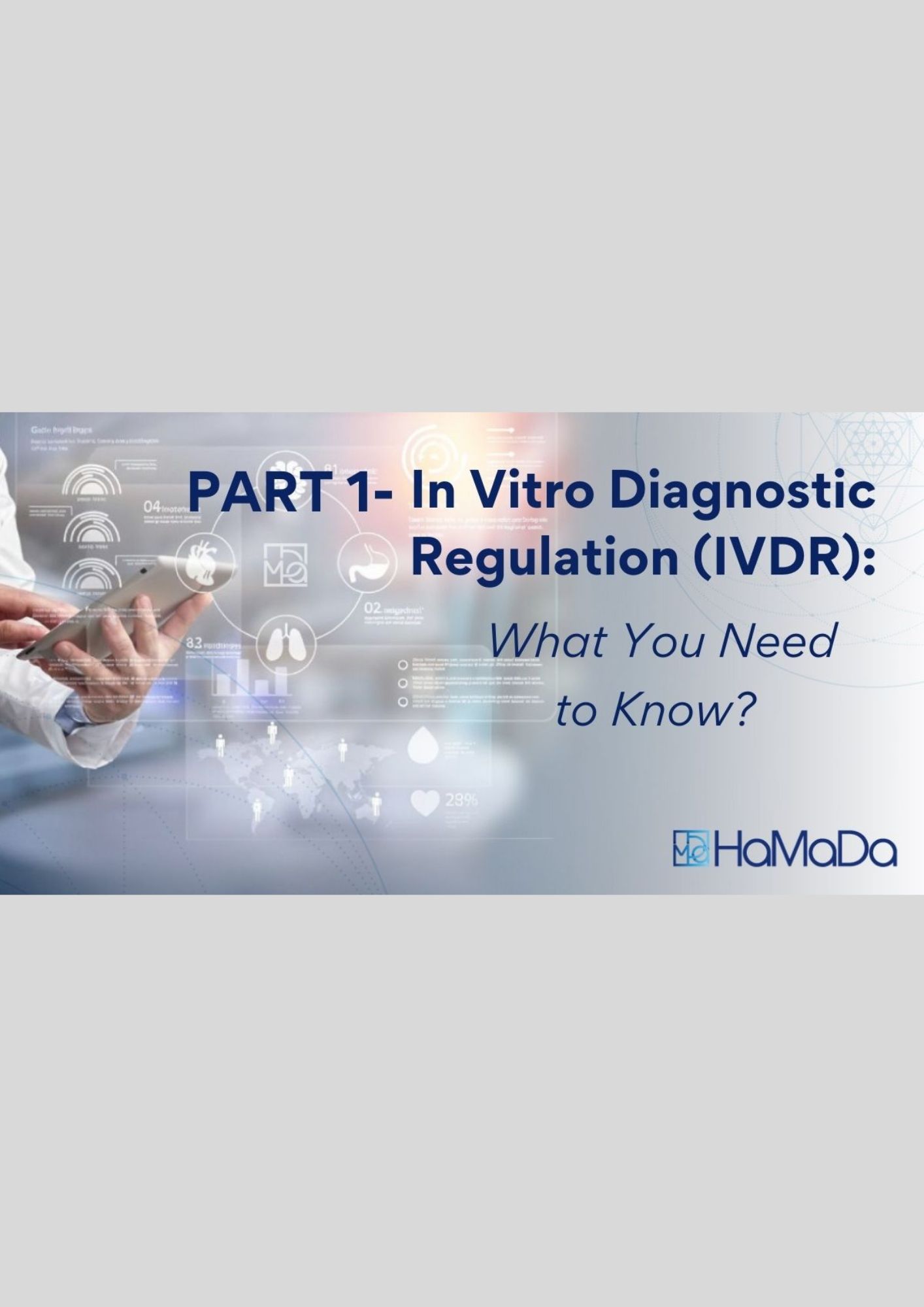📊🩺 In Vitro Diagnostic Regulation (IVDR): What You Need to Know - Part ...