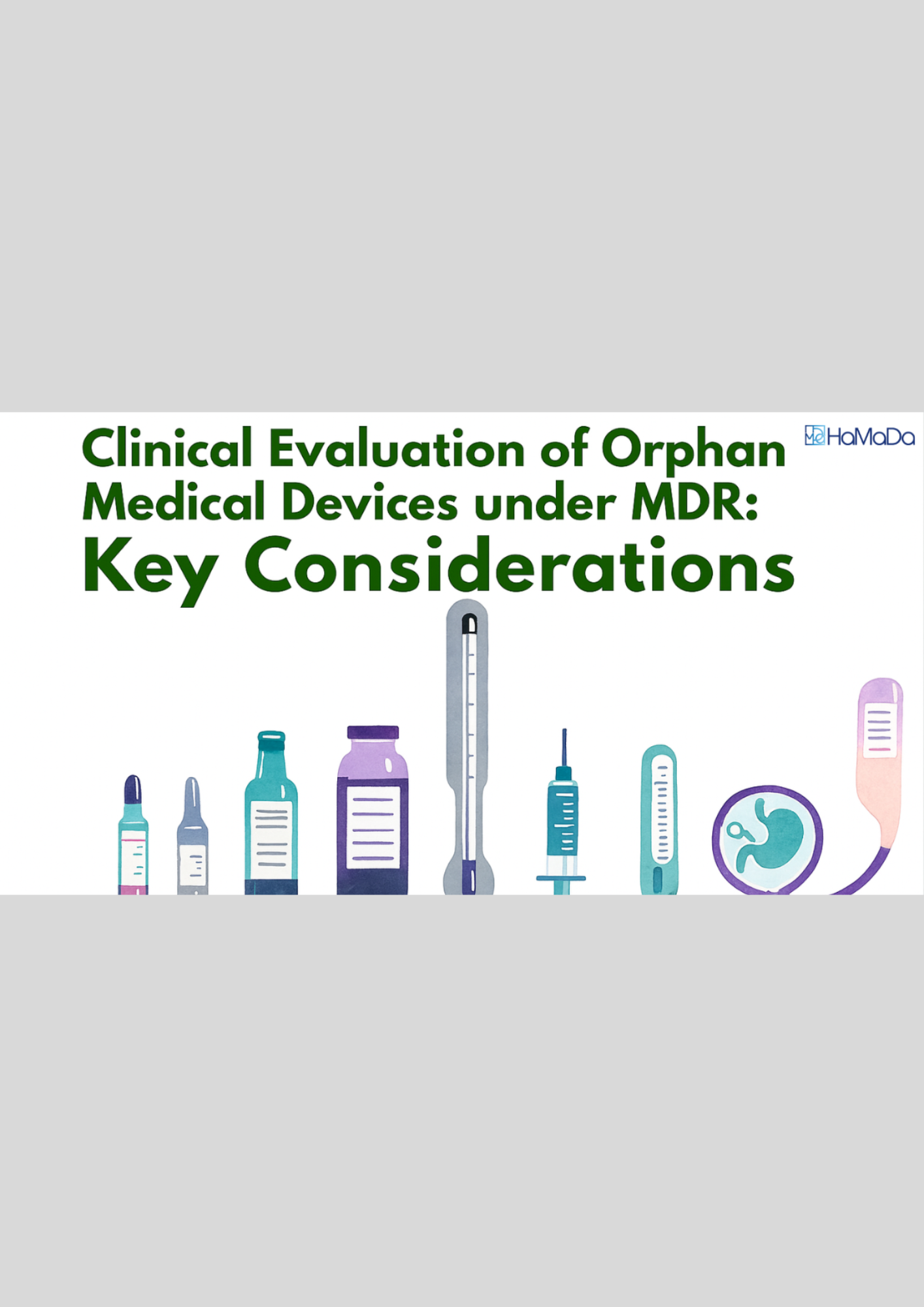 🚀Clinical Evaluation of Orphan Medical Devices under MDR: A Clear Path ...